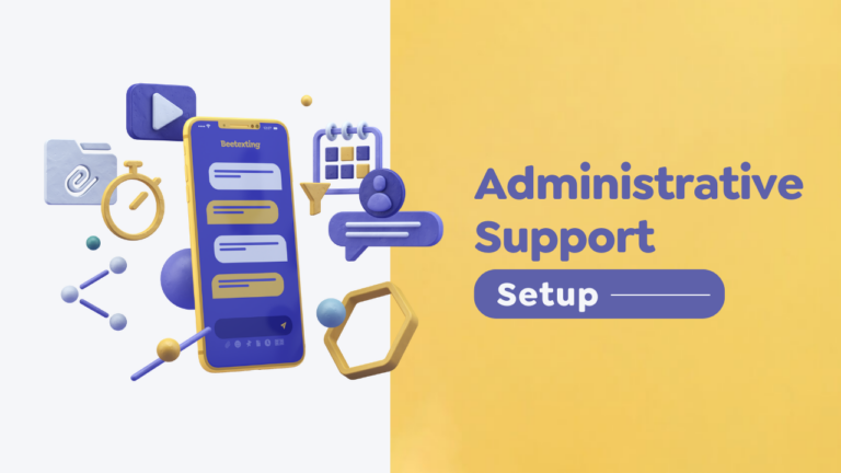 Administrative Support Setup | Beetexting
